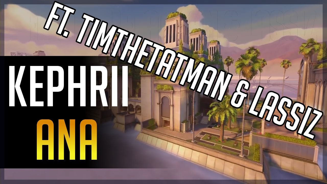 [Overwatch] Kephrii - Intense Game w/ TimTheTatman, Lassiz, and Borium ...