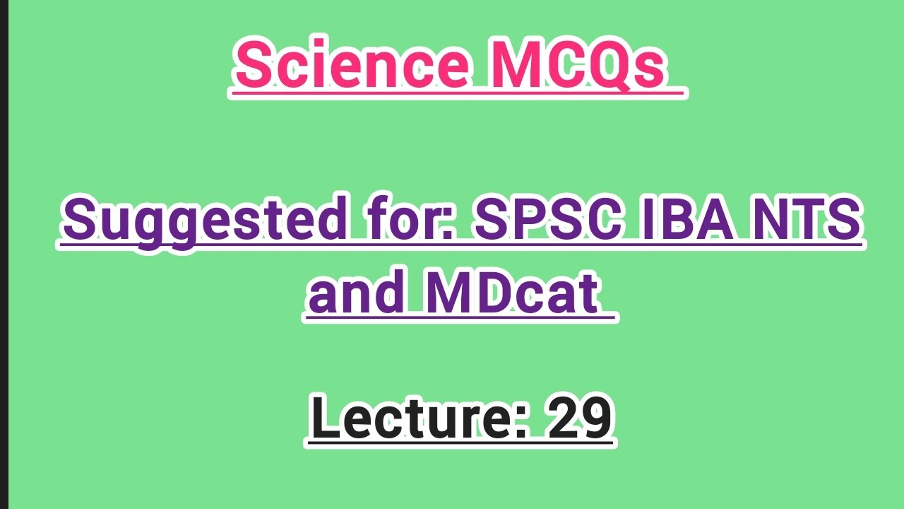 Science MCQs 29 | Everyday Science EDS | For IBA NTS JST SPSC Medical ...