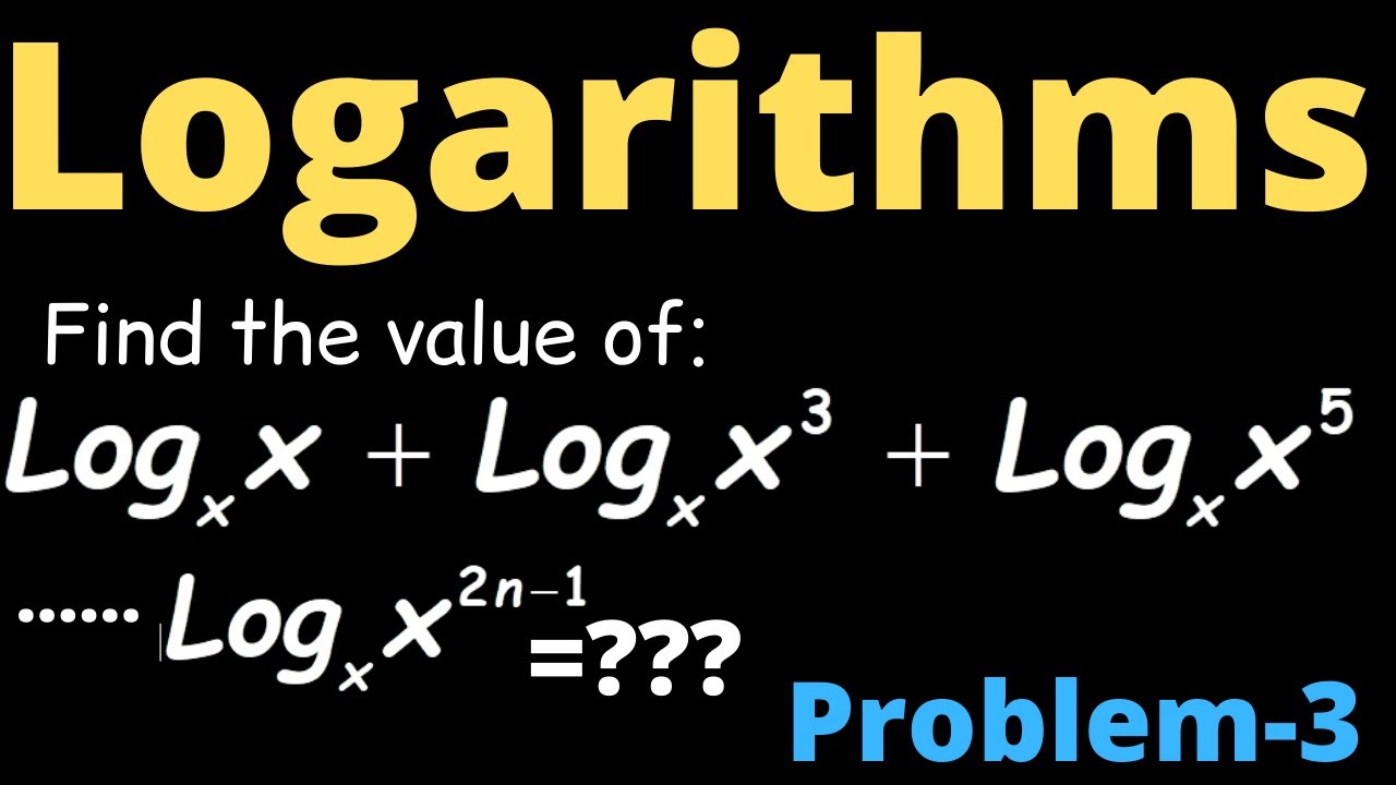 Logarithms|102 Solved Problems| Problems No:3 - YouTube