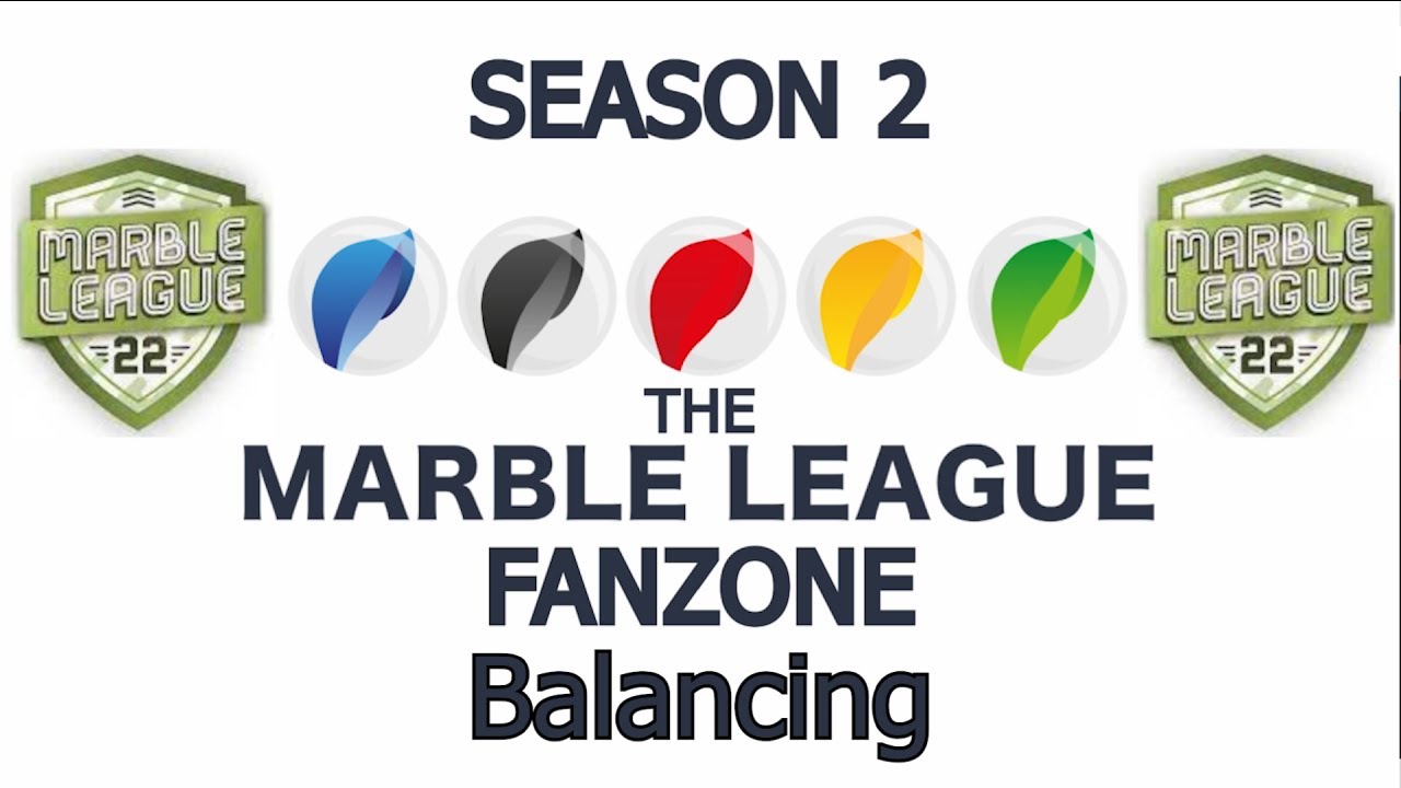 THE MARBLE LEAGUE FANZONE #2 | Event 2 Balancing | We did what now ...
