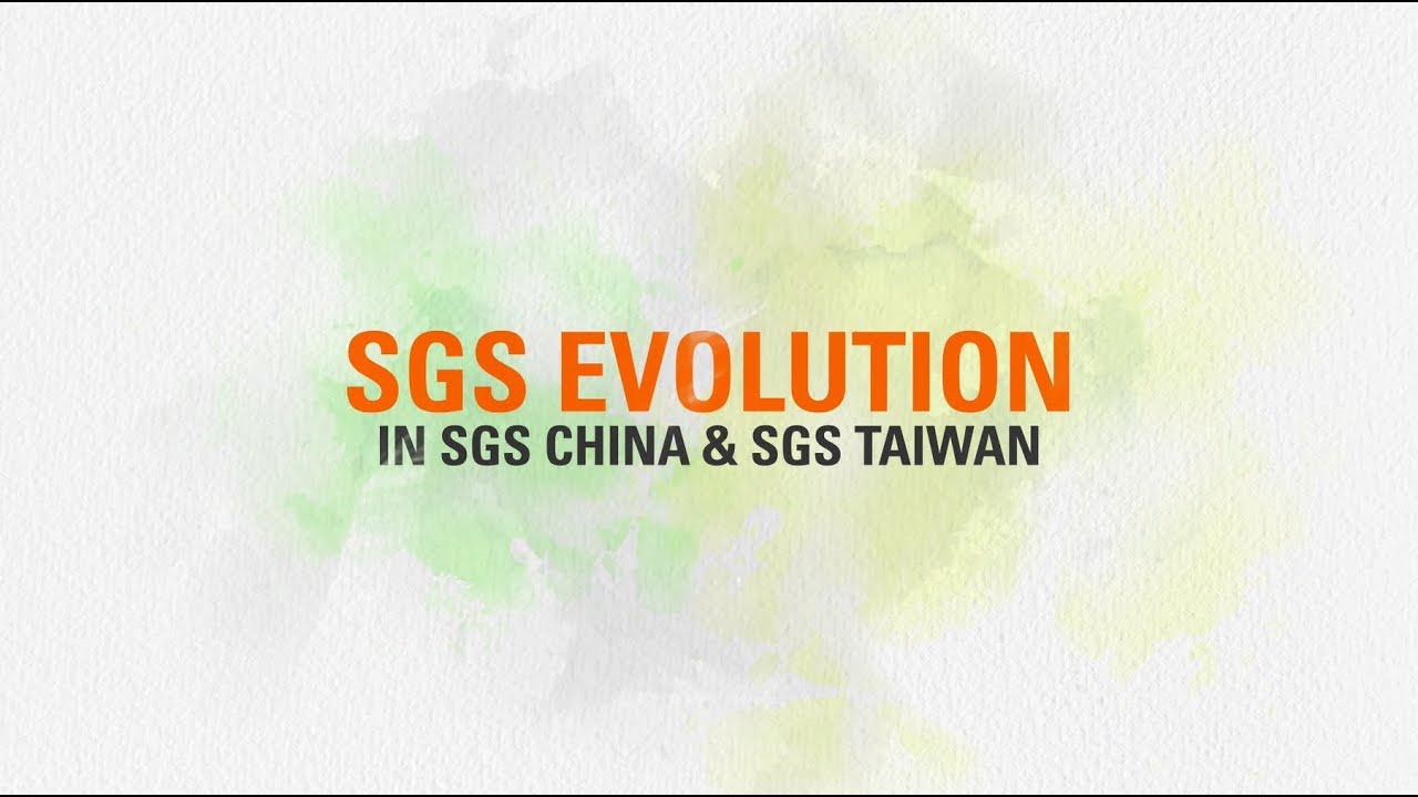 Evolution of SGS China and SGS Taiwan - YouTube