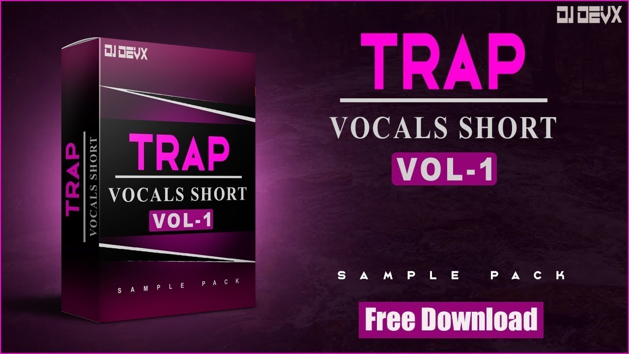 [Top 20] Trap Vocals Short Sample Pack Vol-1 | Free Download | DJ DEVX - YouTube