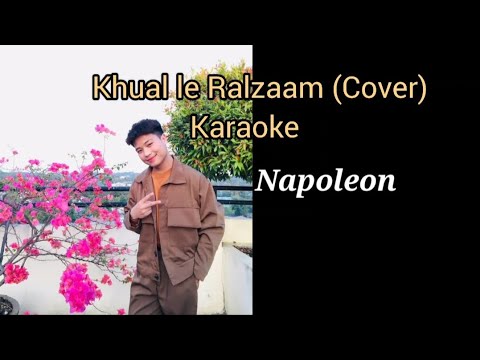 Khual Le Ralzaam Karaoke with lyrics - Napoleon Version - YouTube