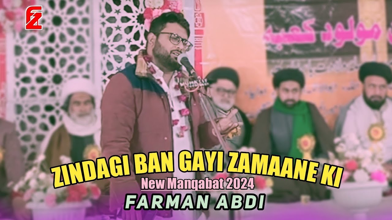 Zindagi Ban Gayi Zamane Ki | Farman Abdi | New Qaseeda 2024 | Live | Naugawa Sadat - YouTube