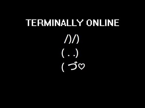 Terminally Online - YouTube