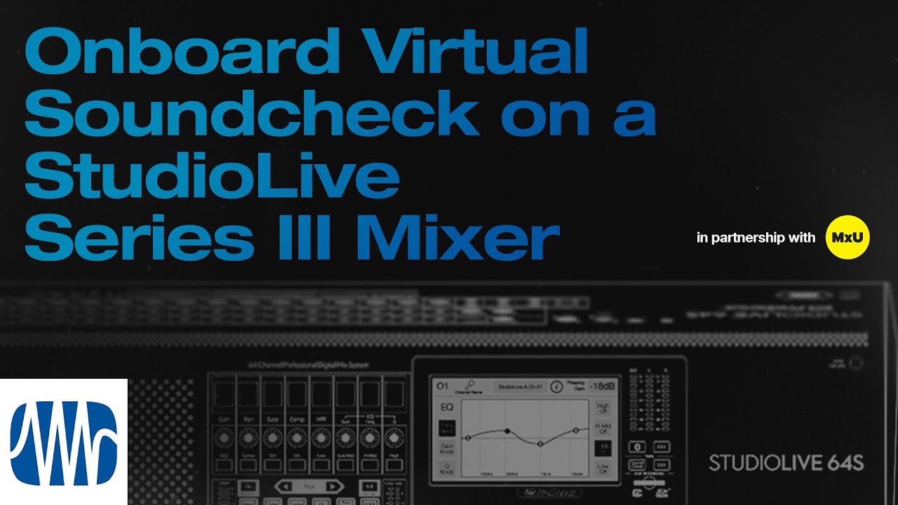 Onboard Virtual Soundcheck on a StudioLive® Series III Mixer | MxU x ...