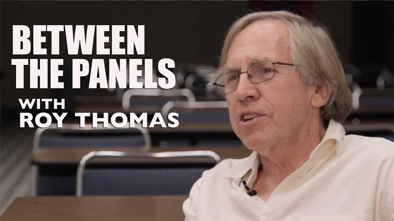 Between the Panels with Roy Thomas - YouTube