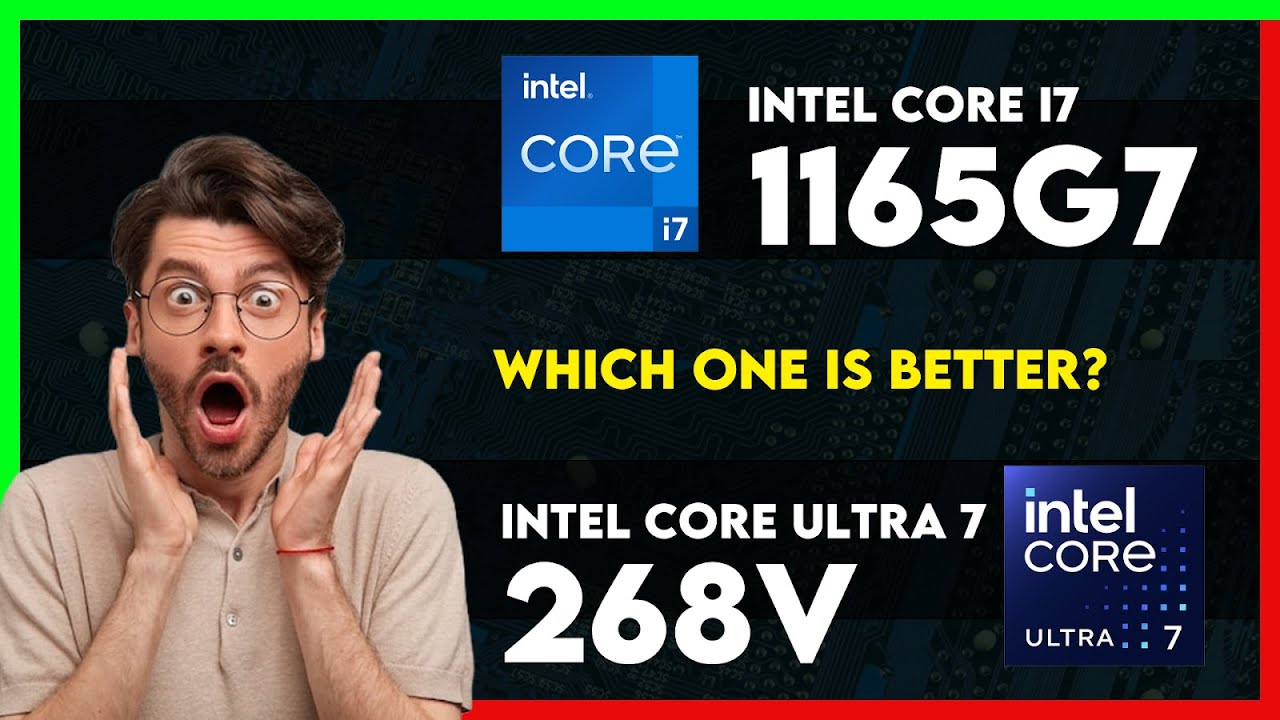 Intel Core i7 1165G7 vs Intel Core Ultra 7 268V Comparison - YouTube