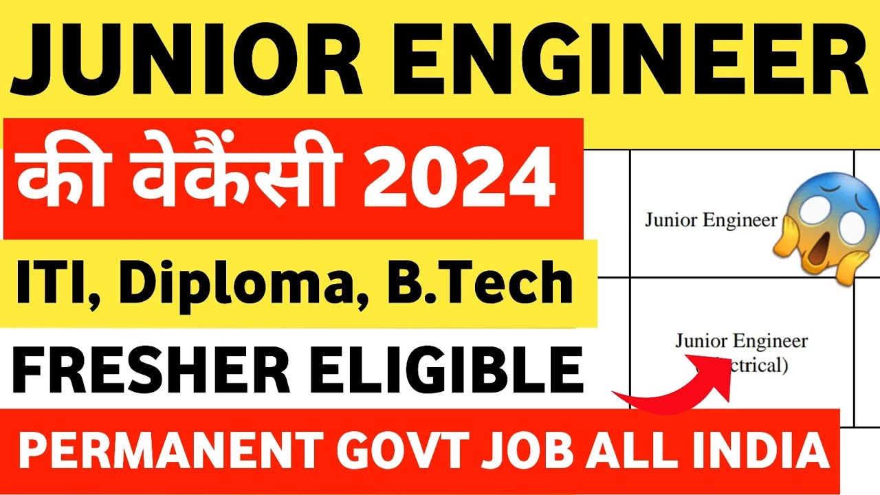 Junior Engineer Vacancy 2024 | JE Govt Jobs 2024 | Junior Engineer ...