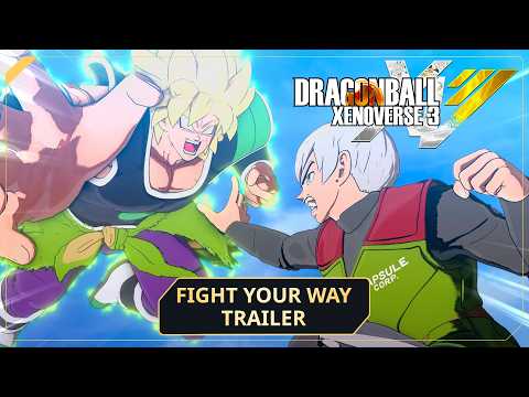 DRAGON BALL XENOVERSE 3 – Fight Your Way Trailer