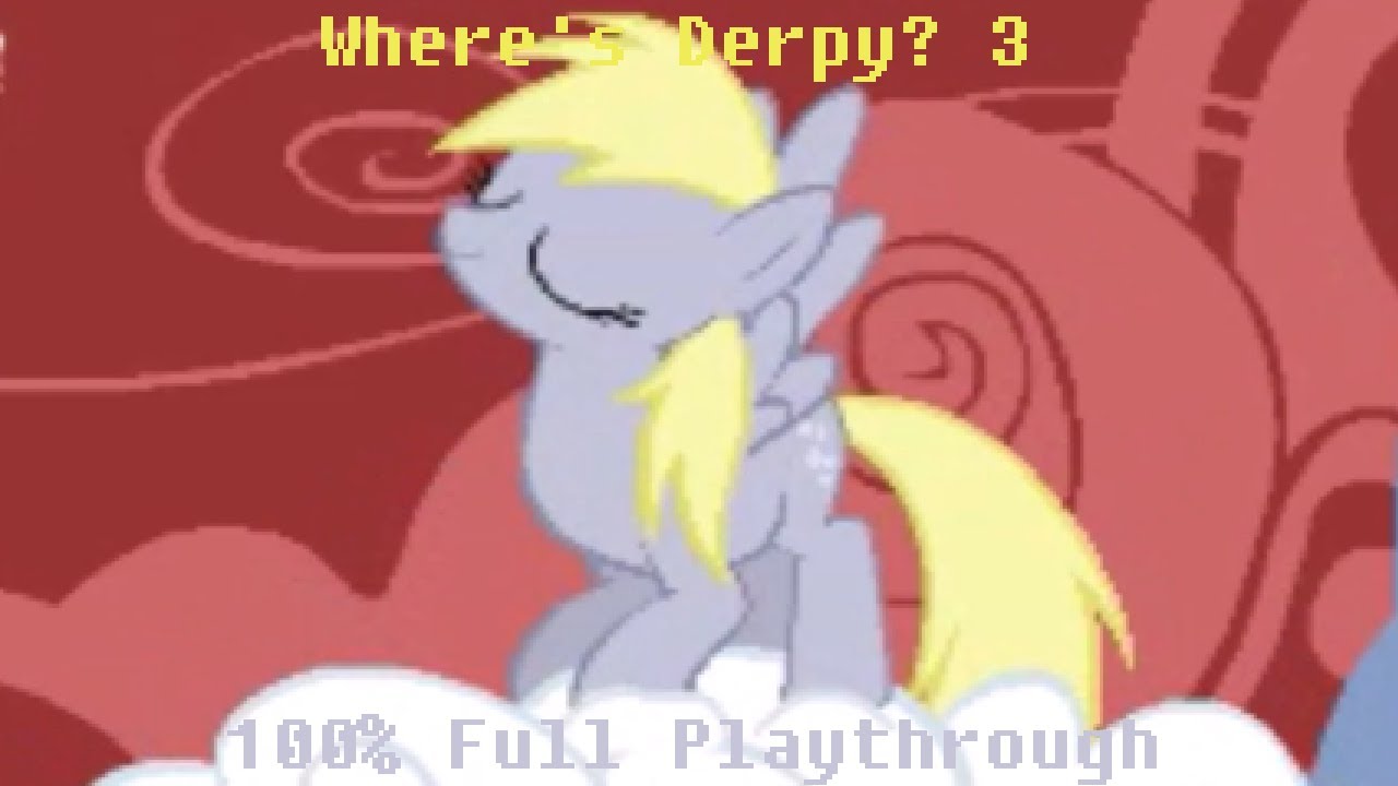 ONE LAST TIME! (Where's Derpy? 3 - Full Playthrough) - YouTube
