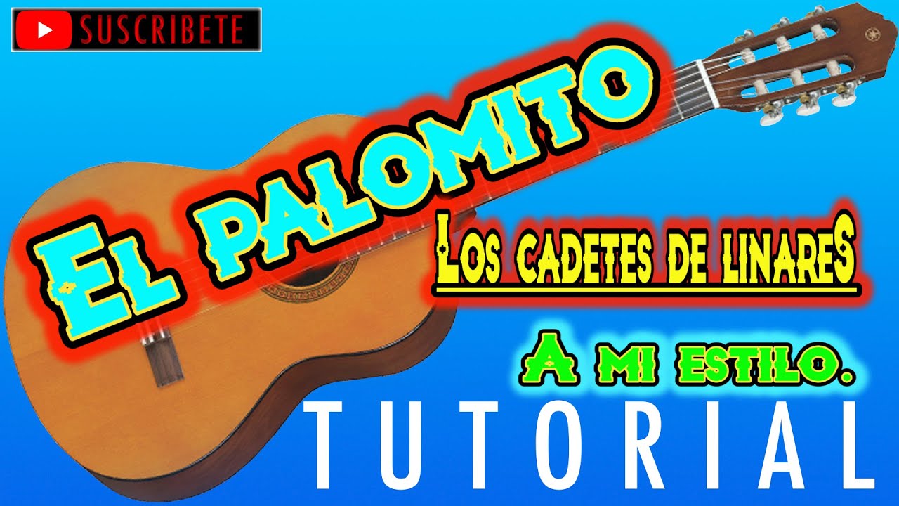 El Palomito, /Los Cadetes de Linares/1ra PARTE/en la Descripcion esta ...