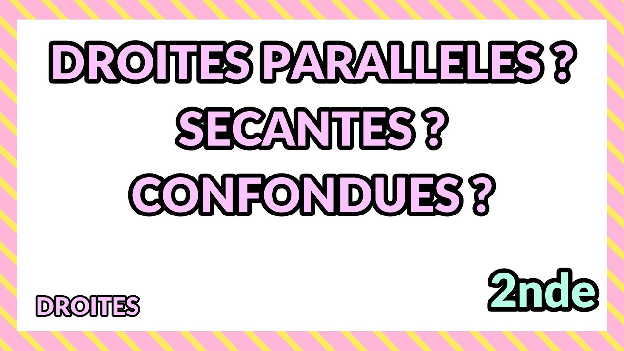Seconde - Droites Sécantes - Droites Parallèles - Droites Confondues ...