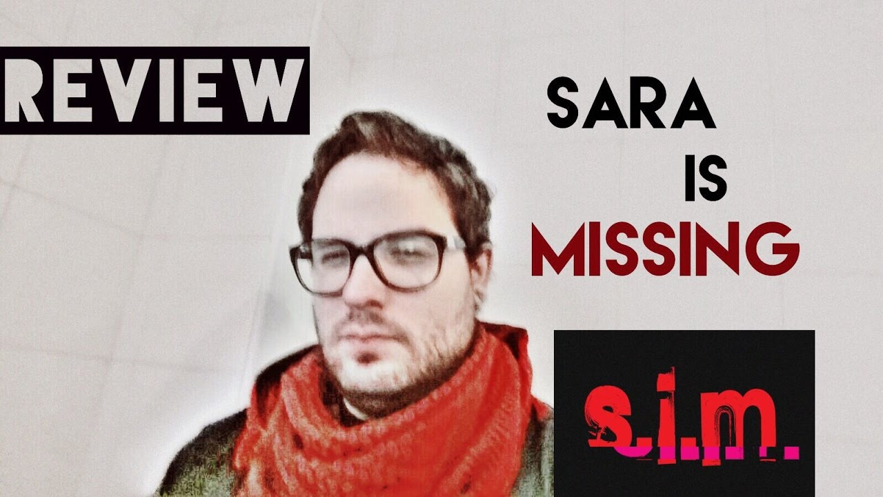 Sara Is Missing - Review - YouTube