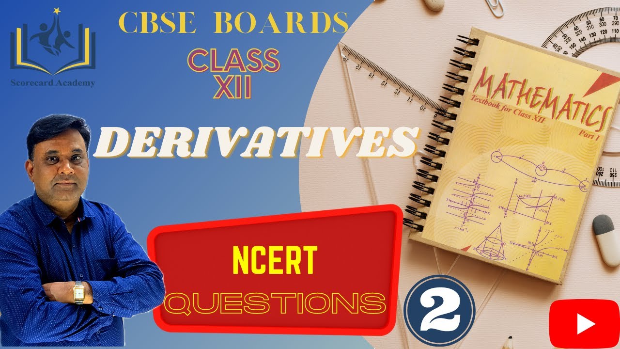 Derivatives | Class 12 | PART -2 | IMPORTANT NCERT QUESTIONS | CBSE ...