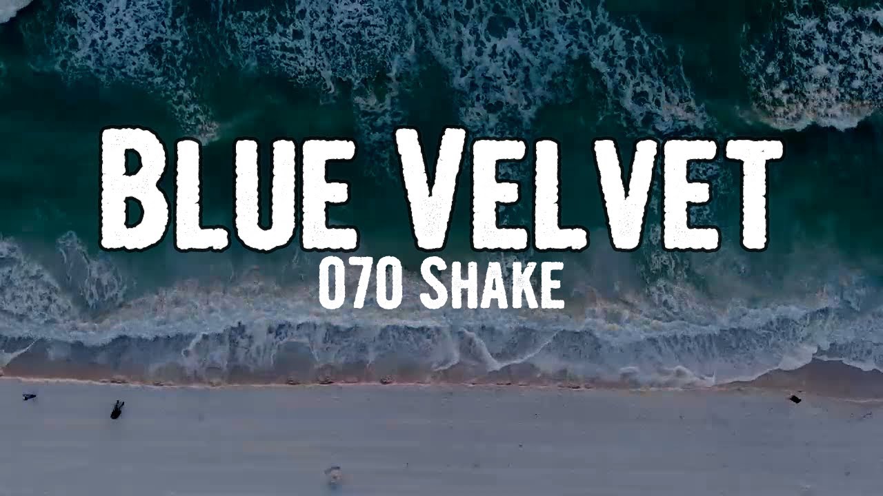 070 Shake - Blue Velvet (Lyrics) - YouTube