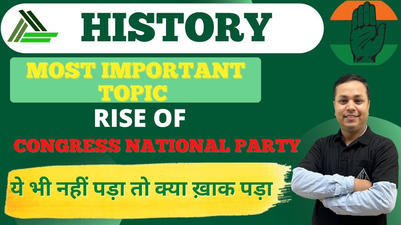 Rise of CONGRESS NATIONAL PARTY | Most IMPORTANT Topic in HISTORY | A L ...