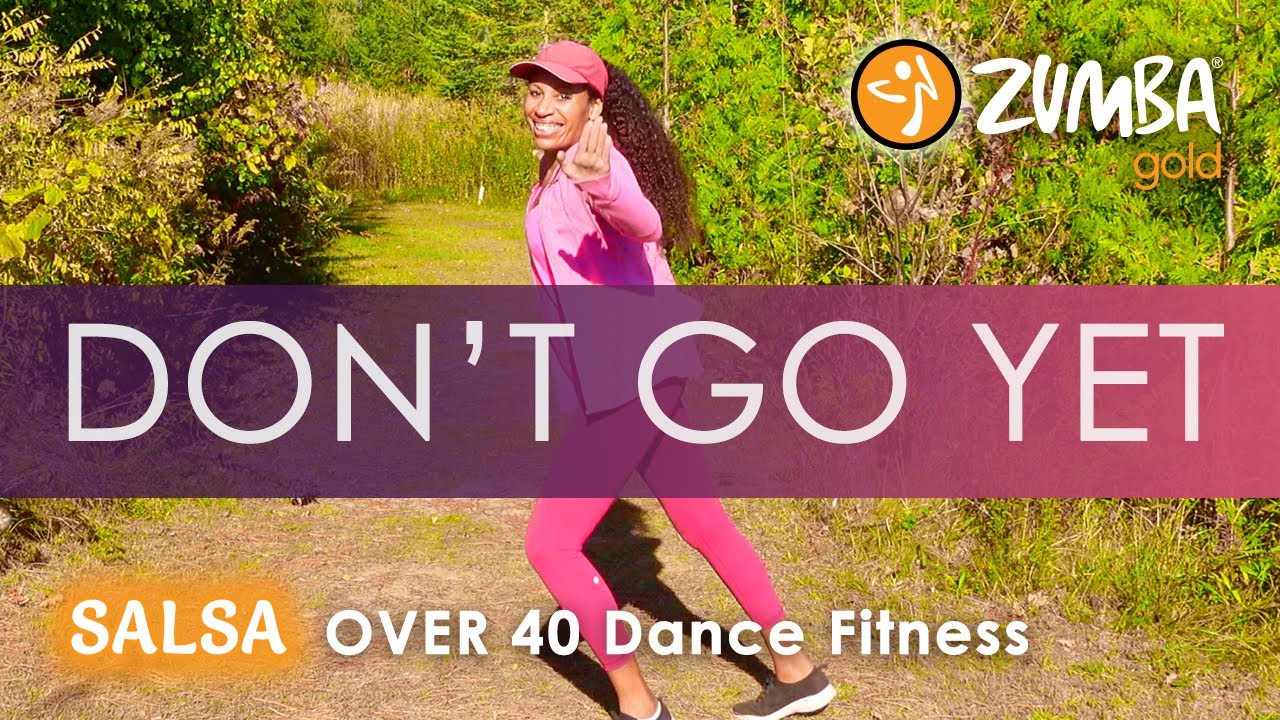 DON'T GO YET by Camila Cabello | Zumba Gold® | Low Impact | Over 40 ...