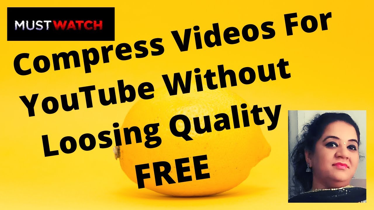 Compress Videos For YouTube Without Loosing Quality | Video Compression ...