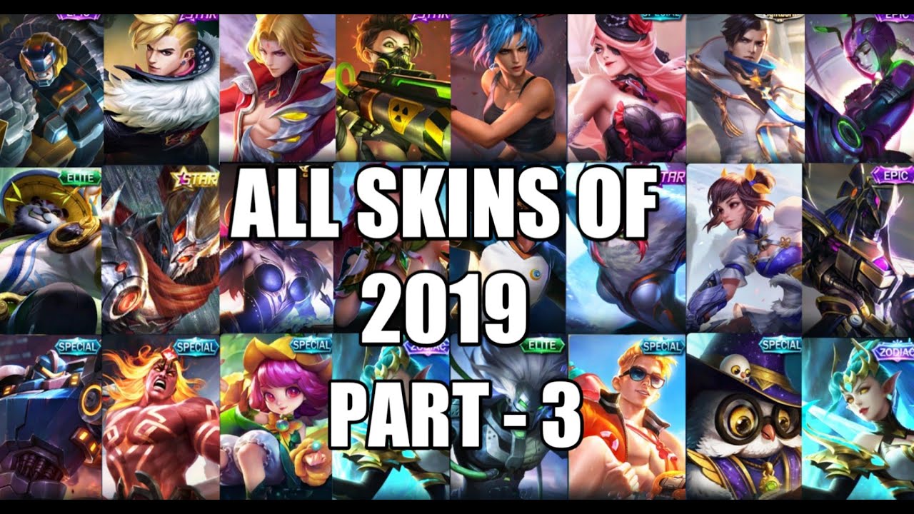 MOBILE LEGENDS ALL SKINS OF 2019 PART- 3 • MOBILE LEGENDS NEW SKIN ...