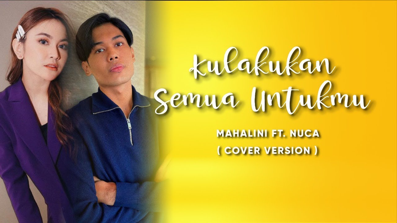 Mahalini ft. Nuca - Kulakukan Semua Untukmu ( Cover Version ) - YouTube
