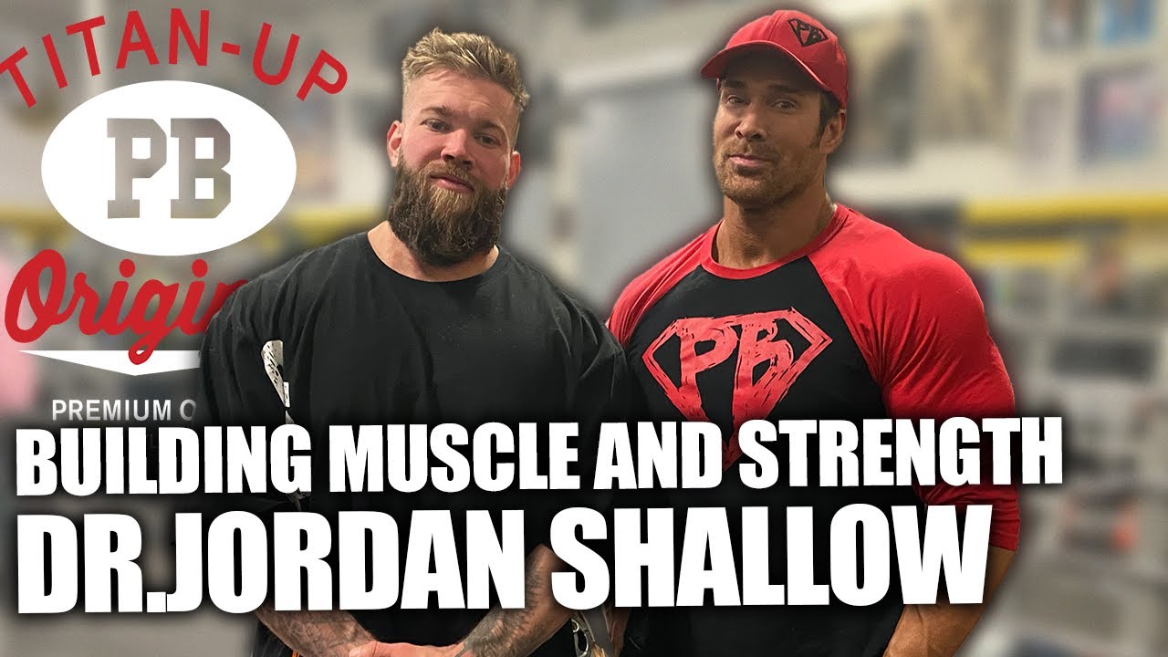 Building Muscle And Strength | Dr. Jordan Shallow And Mike O'Hearn ...