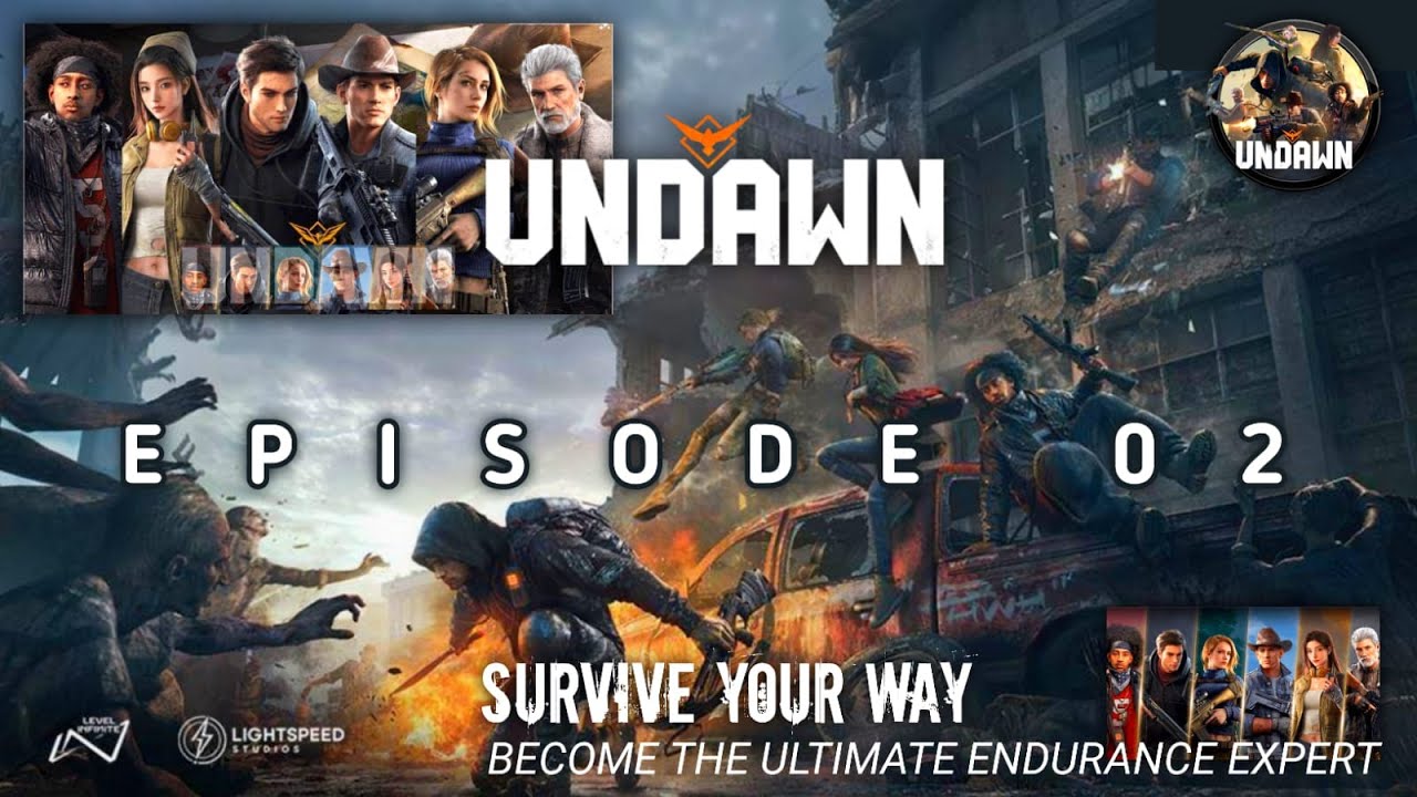 Undawn | Episode 02 | Open world survival RPG | Zombie Game | MOBILE ...