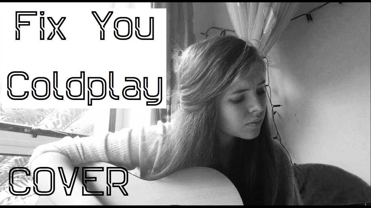 Fix You - Coldplay (Cover) - YouTube