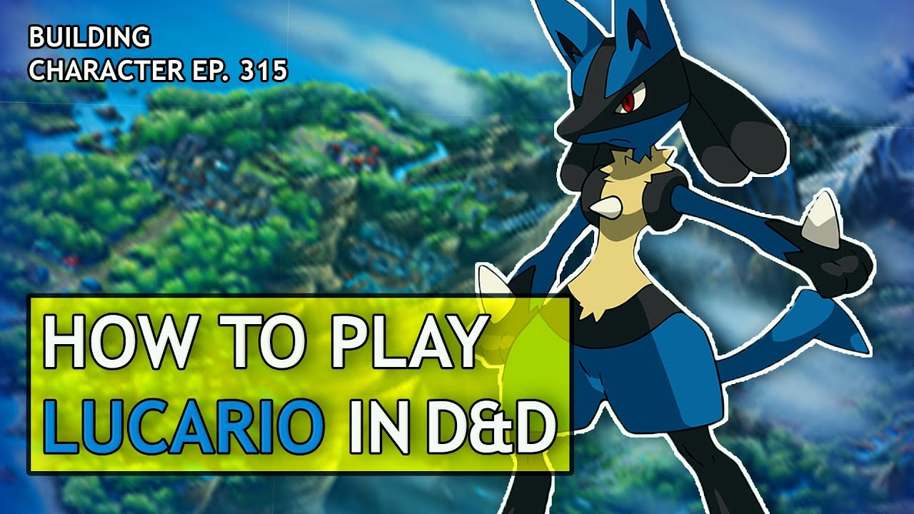 How to Play Lucario in Dungeons & Dragons (Pokemon Build for D&D 5e ...