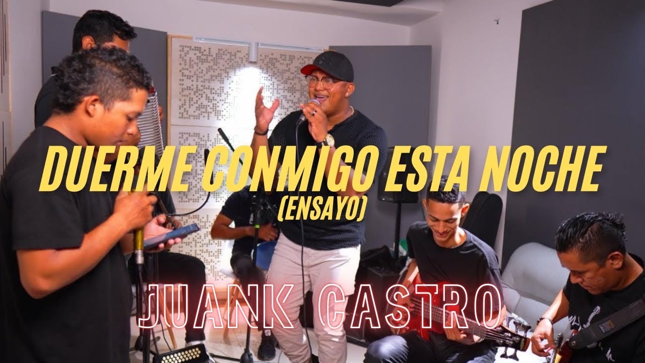 Duerme Conmigo Esta Noche- Juank Castro (Ensayo-Cover) - YouTube