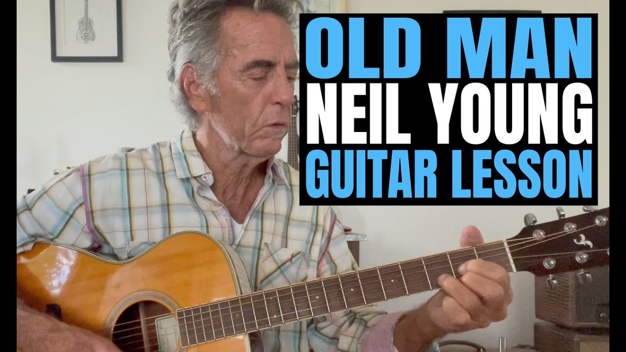 Neil Young Old Man Guitar Lesson - YouTube