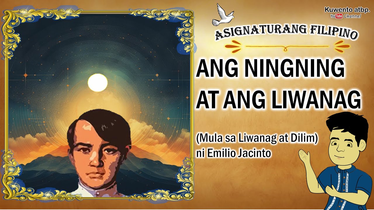 Ang Ningning at Ang Liwanag | Mula sa Liwanag at Dilim | Emilio Jacinto ...