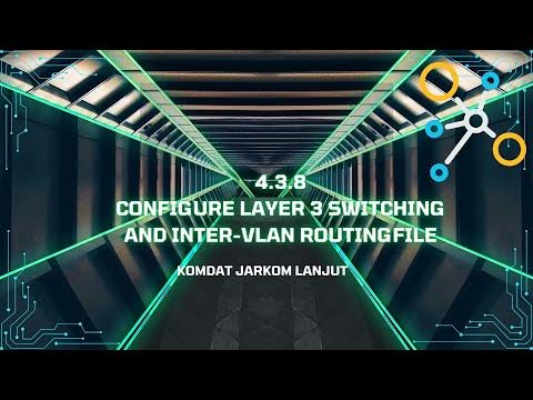 Packet Tracer 4.3.8 - Configure Layer 3 Switching and Inter-VLAN RoutingFile - YouTube