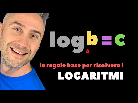 Quali sono le regole principali per risolvere i logaritmi? | la matematica che ci piace