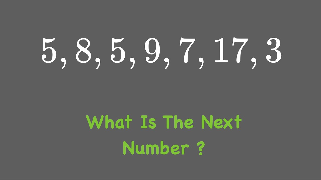 What is the next number | 5, 8, 5, 9, 7, 17, 3 - YouTube
