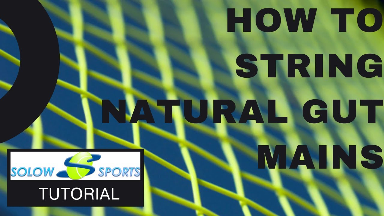 How To String Natural Gut Mains On Tennis Racket - YouTube