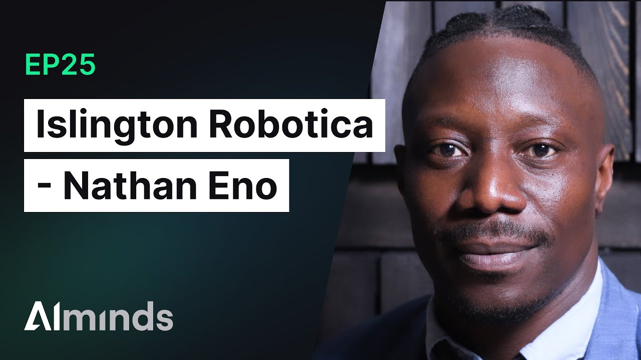 Nathan Eno, Founder at Islington Robotica | AIMinds #025 - YouTube
