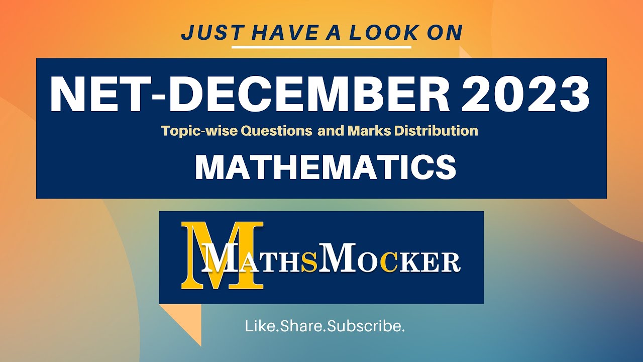 CSIR NET-DECEMBER 2023 | MATHEMATICS | MARKS DISTRIBUTION | PAPER ...