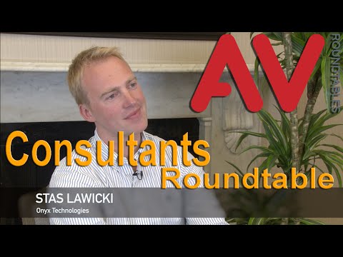 Stas Lawicki, Onyx Technologies, at the Consultants Roundtable | AVTV ...