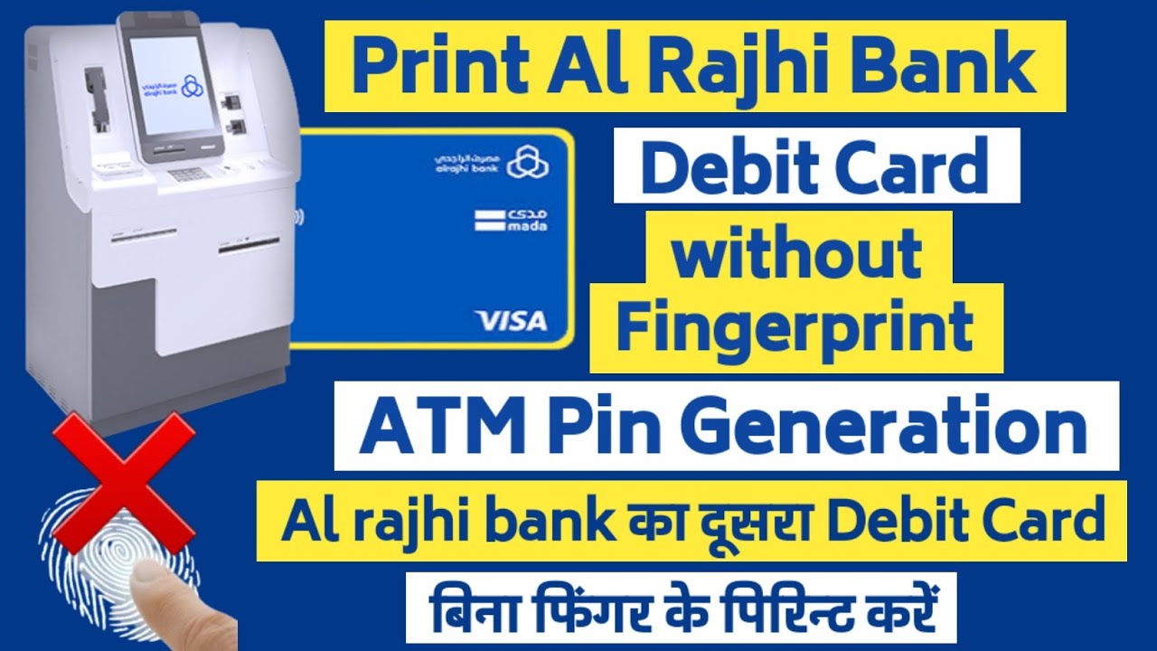 how to print al rajhi bank debit card without fingerprint | Print al ...