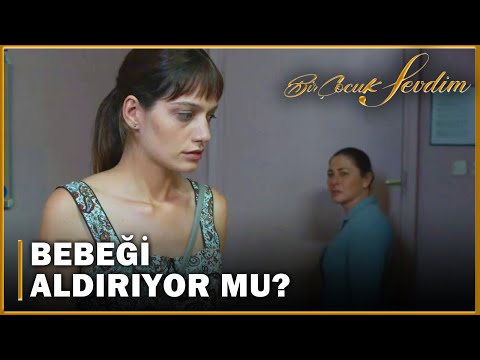 Bebeği Aldırıyor Mu? - Bir Çocuk Sevdim 3.Bölüm
