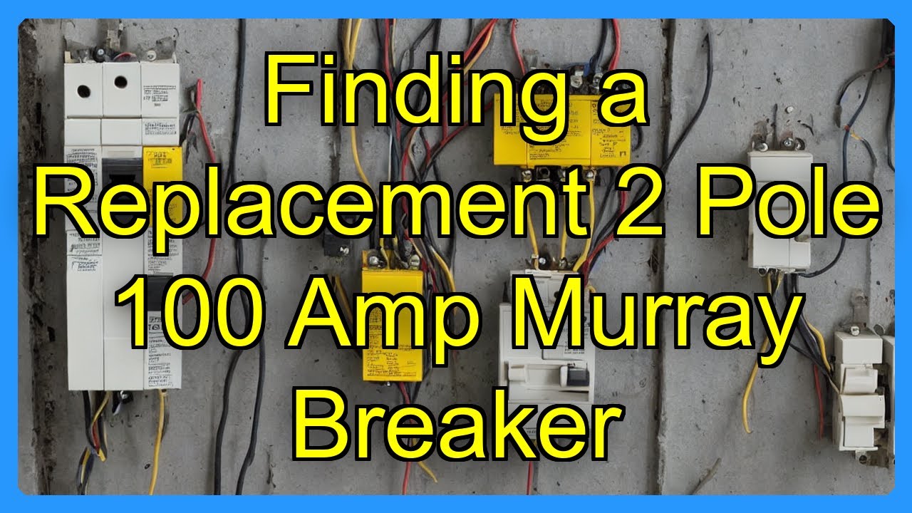 Finding a Replacement 2 Pole 100 Amp Murray Breaker - YouTube
