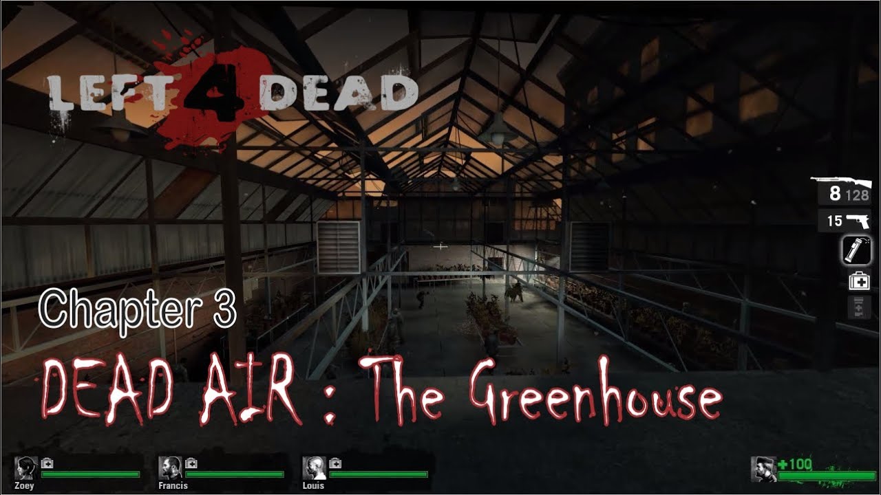 Left 4 Dead (2008) | Dead Air : The Greenhouse - YouTube