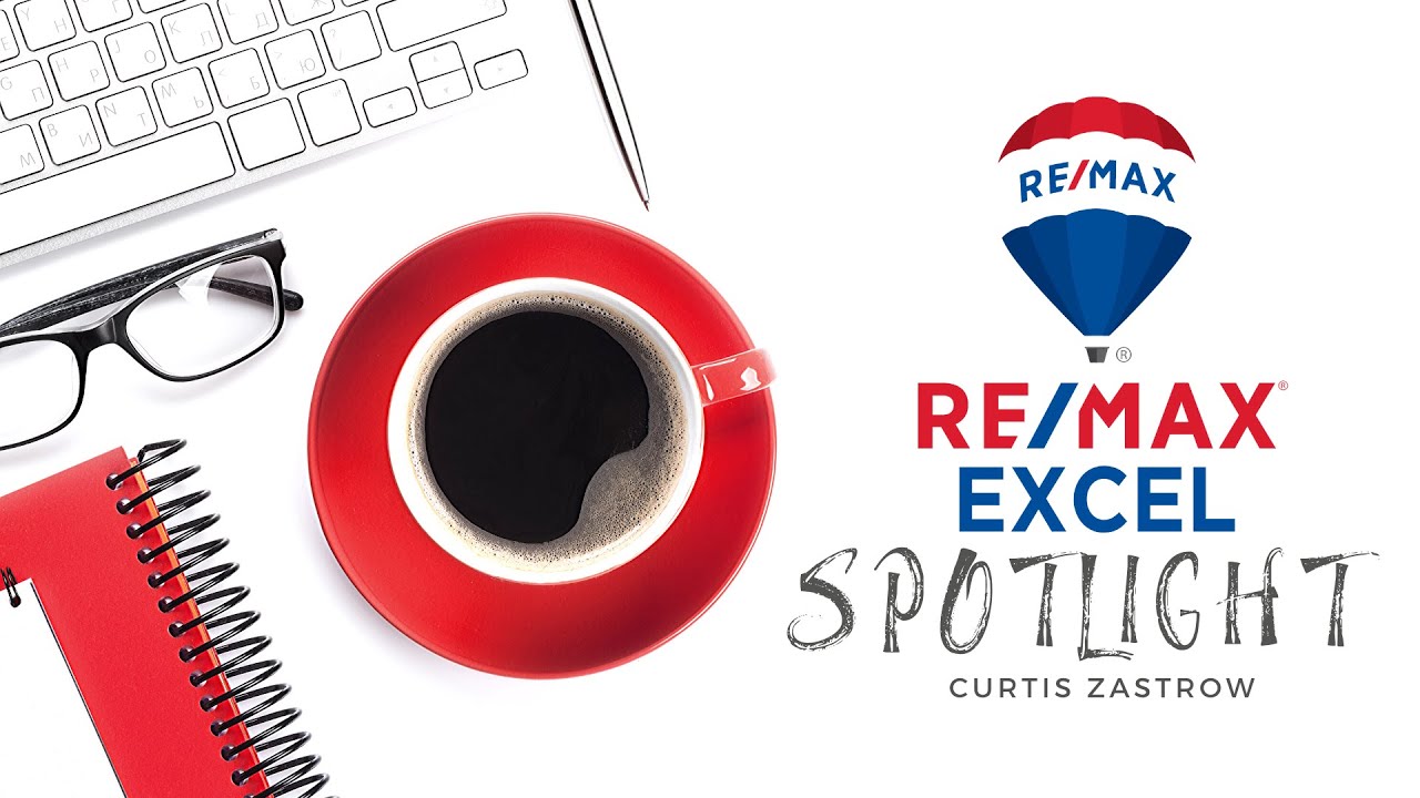RE/MAX Excel Spotlight: Curtis Zastrow - YouTube