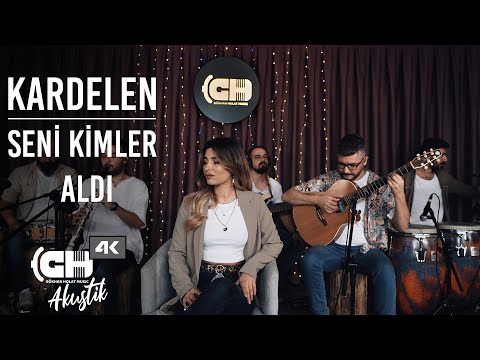Kardelen - Seni Kimler Aldı | Akustik