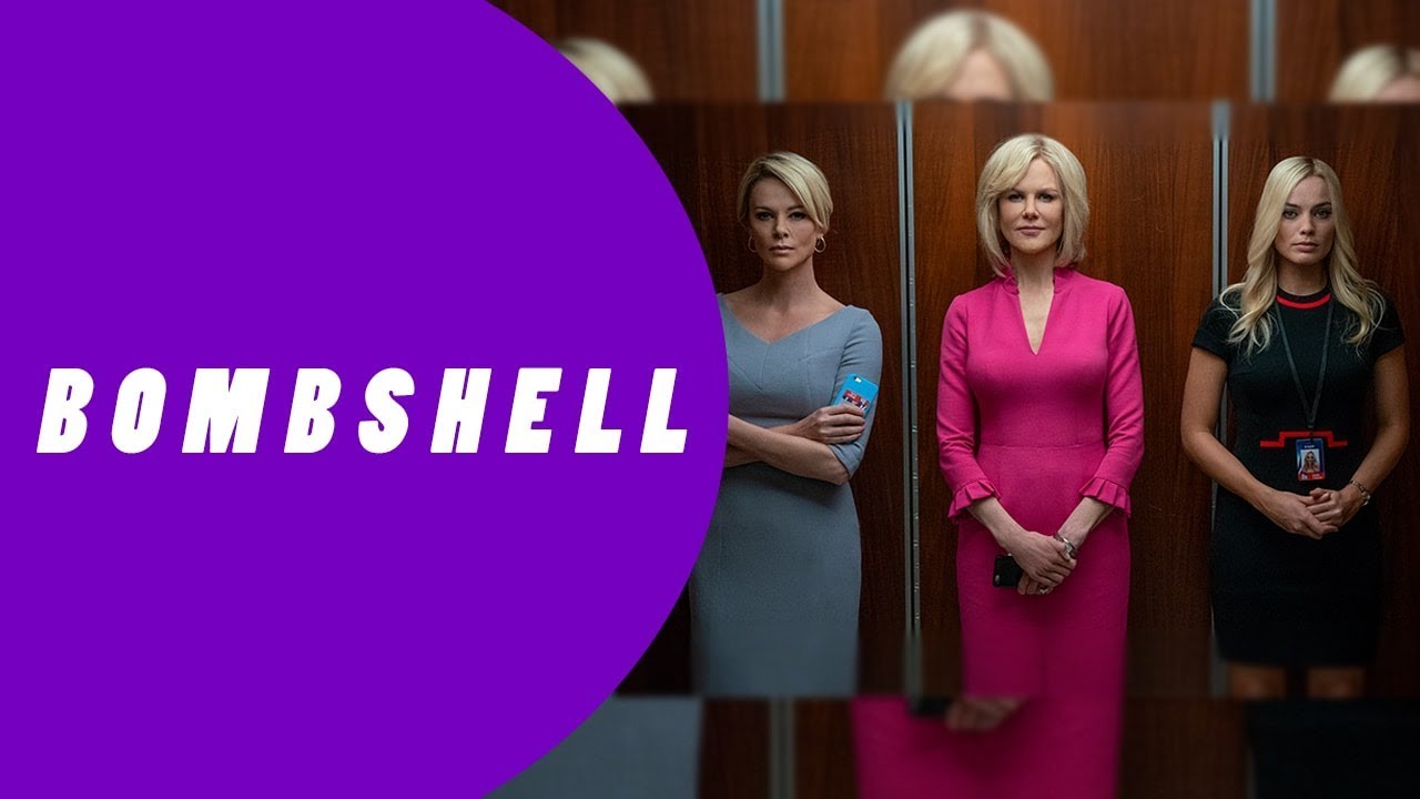 BOMBSHELL (CHARLIZE THERON, NICOLE KIDMAN, MARGOT ROBBIE)- OFFICIAL ...