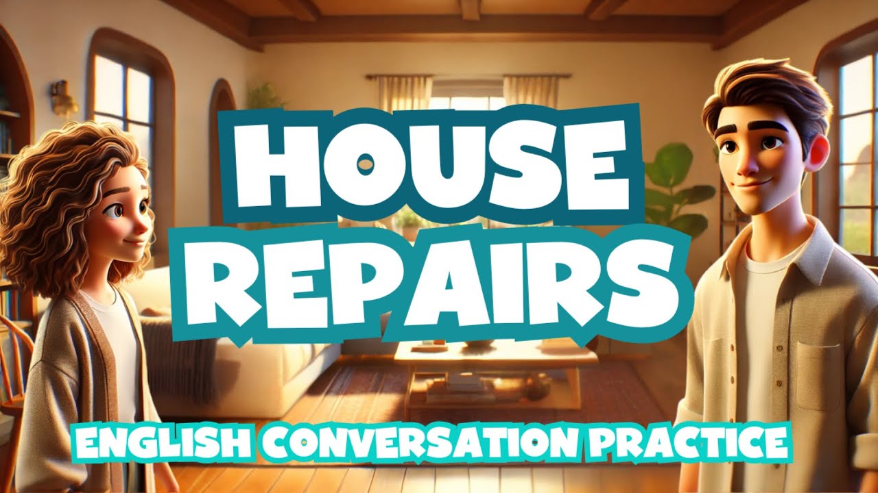 English Daily Life Conversation - House Repairs - Advanced English ...