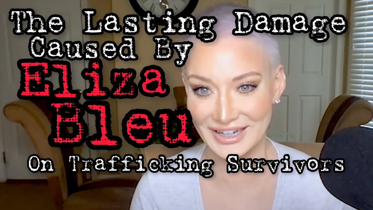 Damage Caused by Eliza Bleu on Trafficking Survivors! Connections to Polaris Project & Clinton’s ...