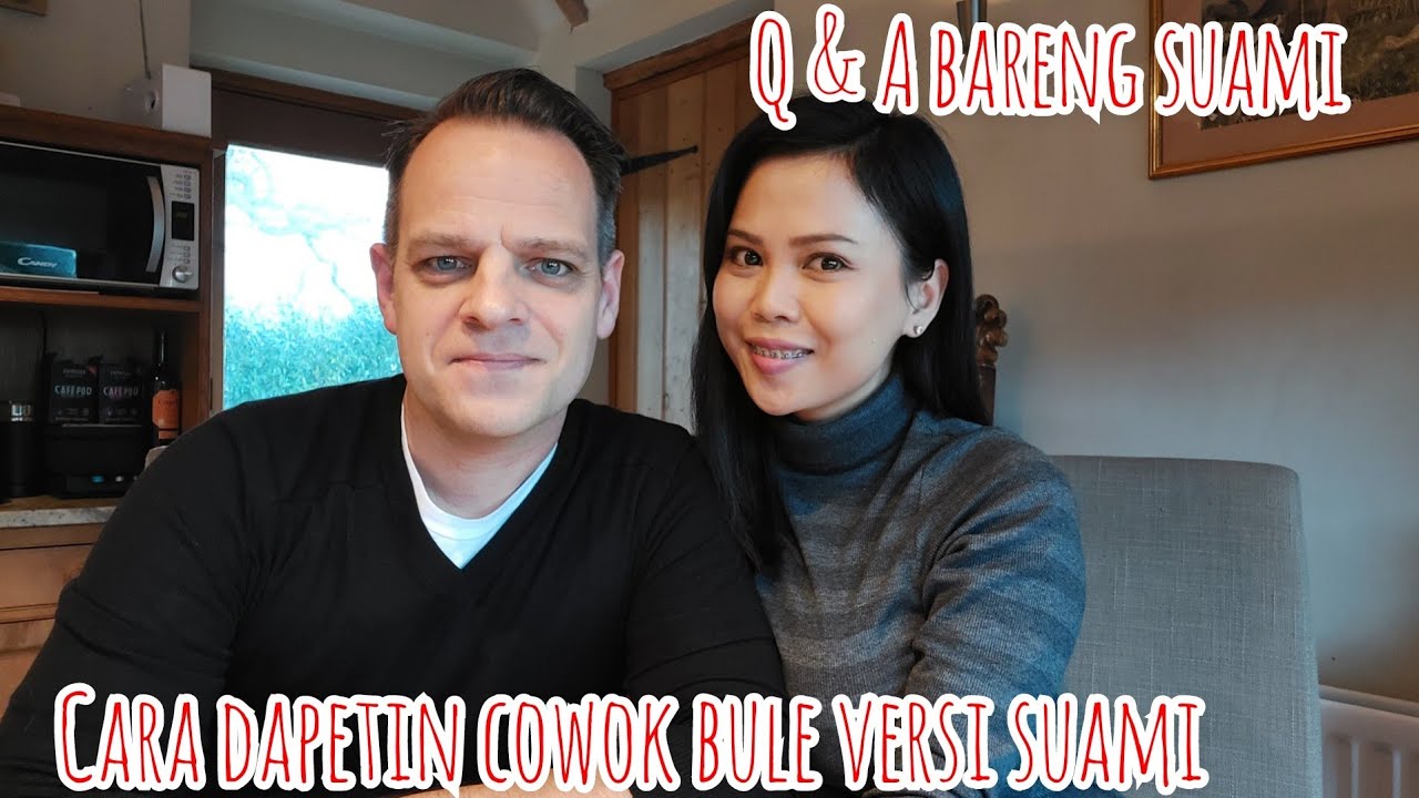 CARA DAPETIN COWOK BULE VERSI SUAMI || LIVE BARENG SUAMI - YouTube