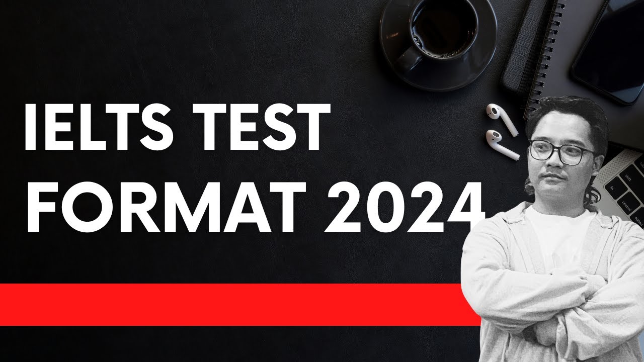 E4: IELTS Test Format 2024- Everything You Need to Know | ELiN IELTS ...